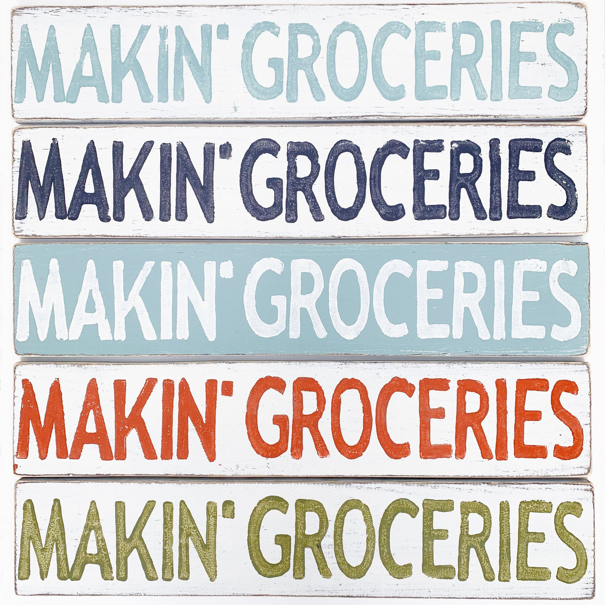Makin' Groceries Wood Sign - LOW STOCK — Home Malone